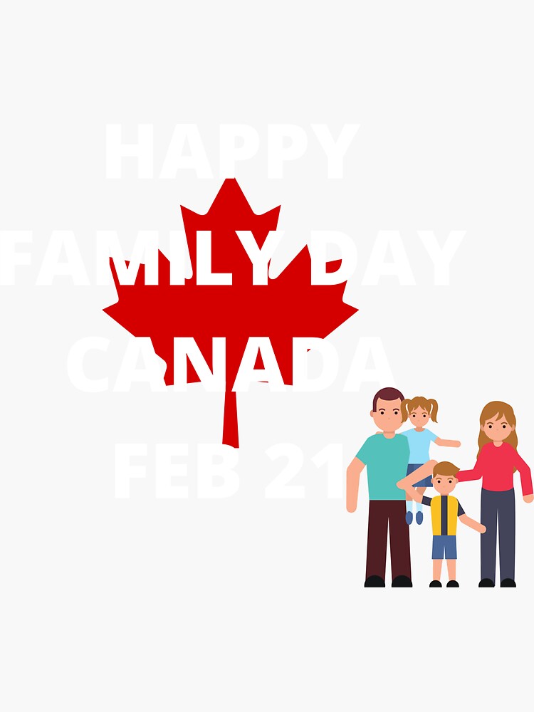 "FAMILY DAY CANADA - HOLIDAY: FEBRUARY 21 (21st February) Collection ...