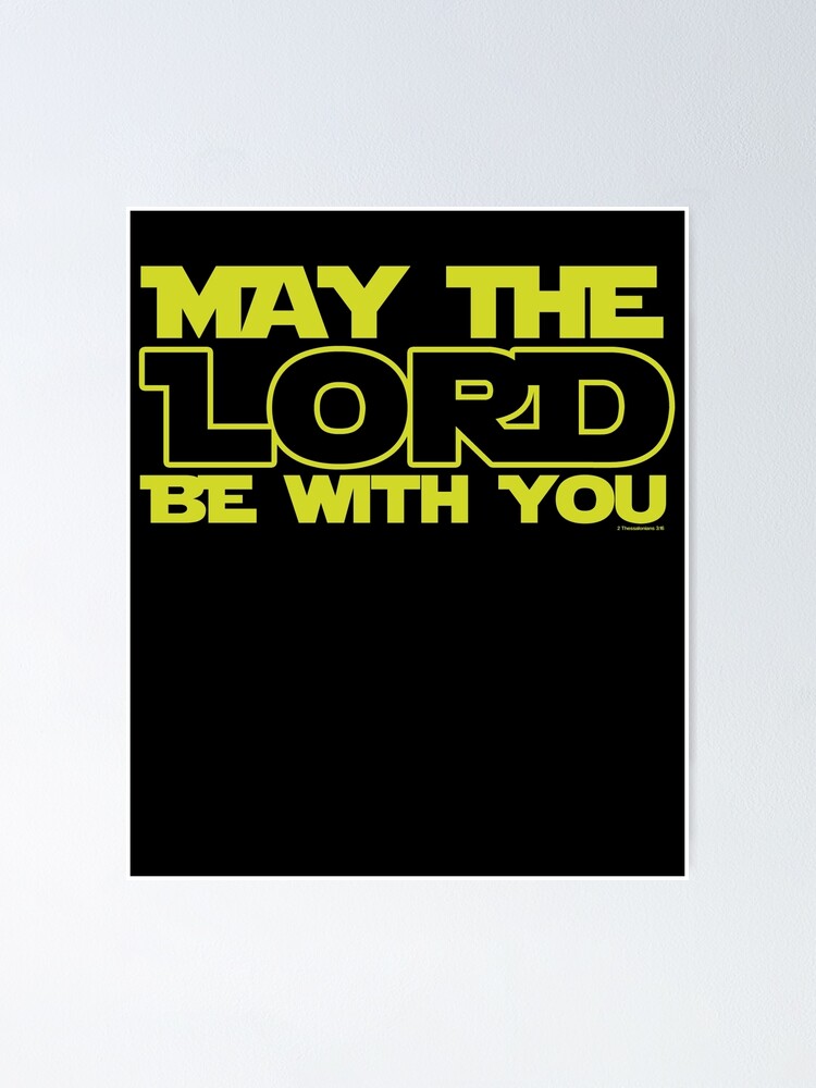 "May The Lord Be With You 2 Thessalonians 3:16 Bible Verse" Poster for ...