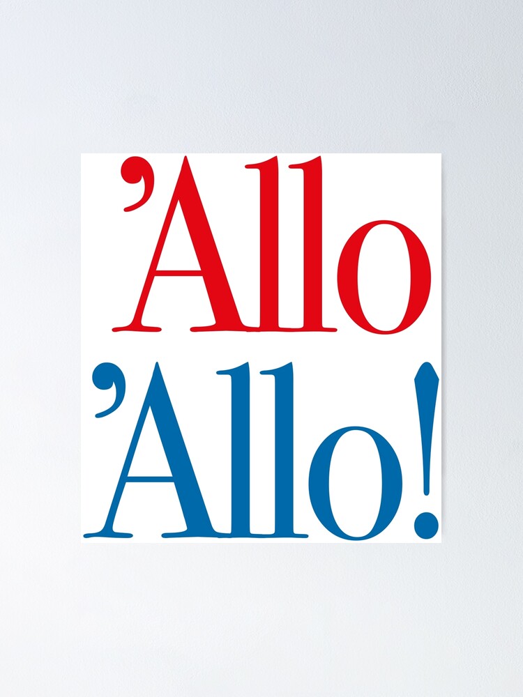 "Allo Allo! logo" Poster by MediaBee | Redbubble