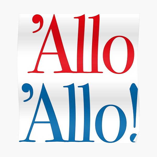 "Allo Allo! logo" Poster by MediaBee | Redbubble