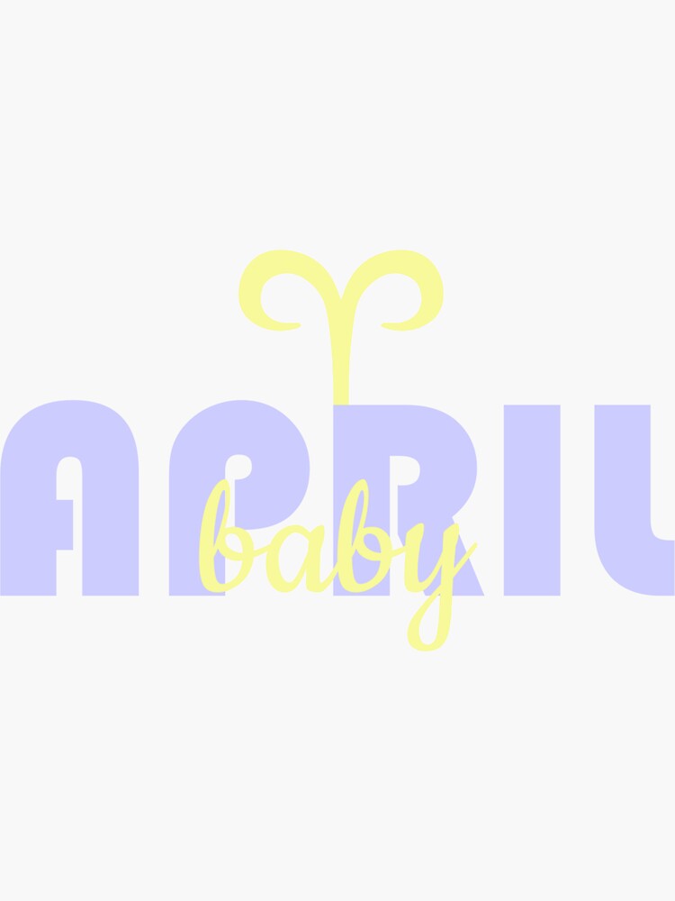 "April born Aries baby" Sticker by falabs | Redbubble