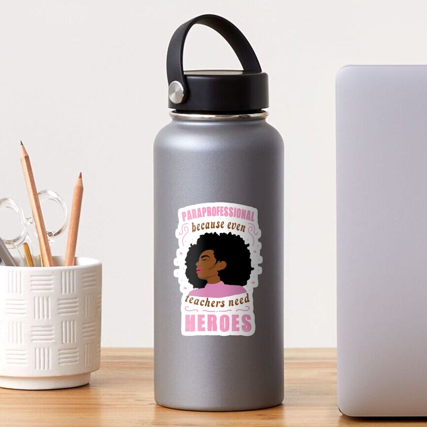 "Paraprofessional Educator Inspirational Quote" Sticker by MrEddie10 ...