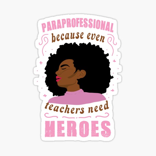 "Paraprofessional Educator Inspirational Quote" Sticker by MrEddie10 ...