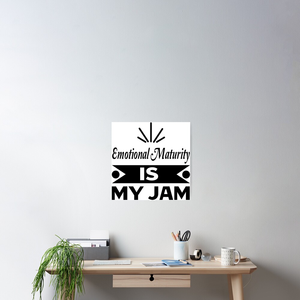 "Emotional Maturity Is My Jam Emotional Mature Women Mature Emotionally ...