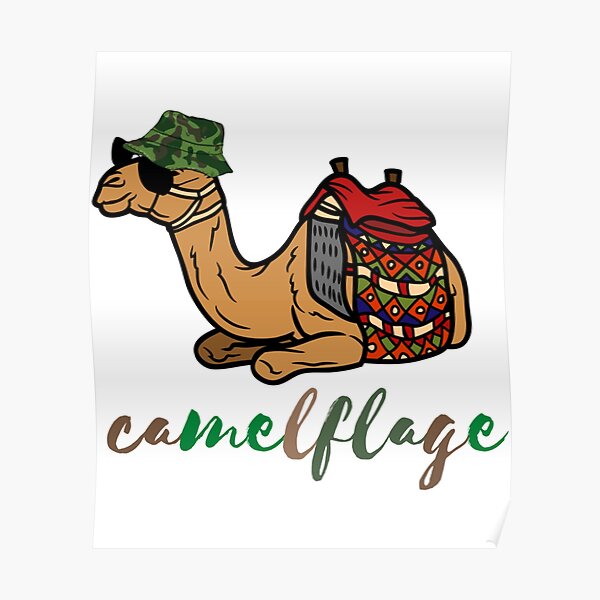 "Camelflage Camoflage Camel " Poster for Sale by awovenroad | Redbubble