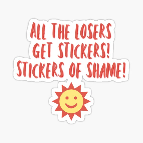 "Stickers Of Shame" Sticker for Sale by JadeEye | Redbubble