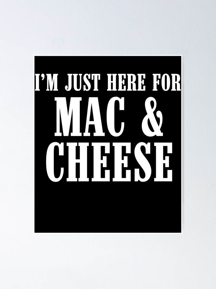 "Mac & Cheese Macaroni Cheese" Poster for Sale by Mealla | Redbubble