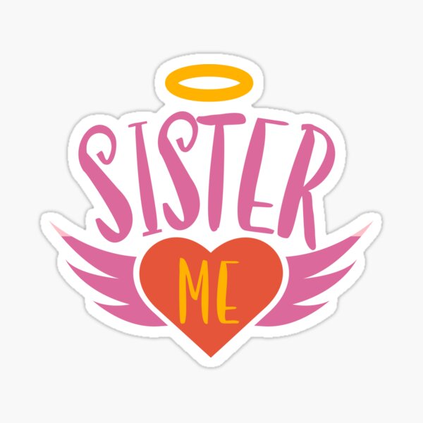 "Sister Loves Me Family Angle Love" Sticker by 1sharp1mood1 | Redbubble