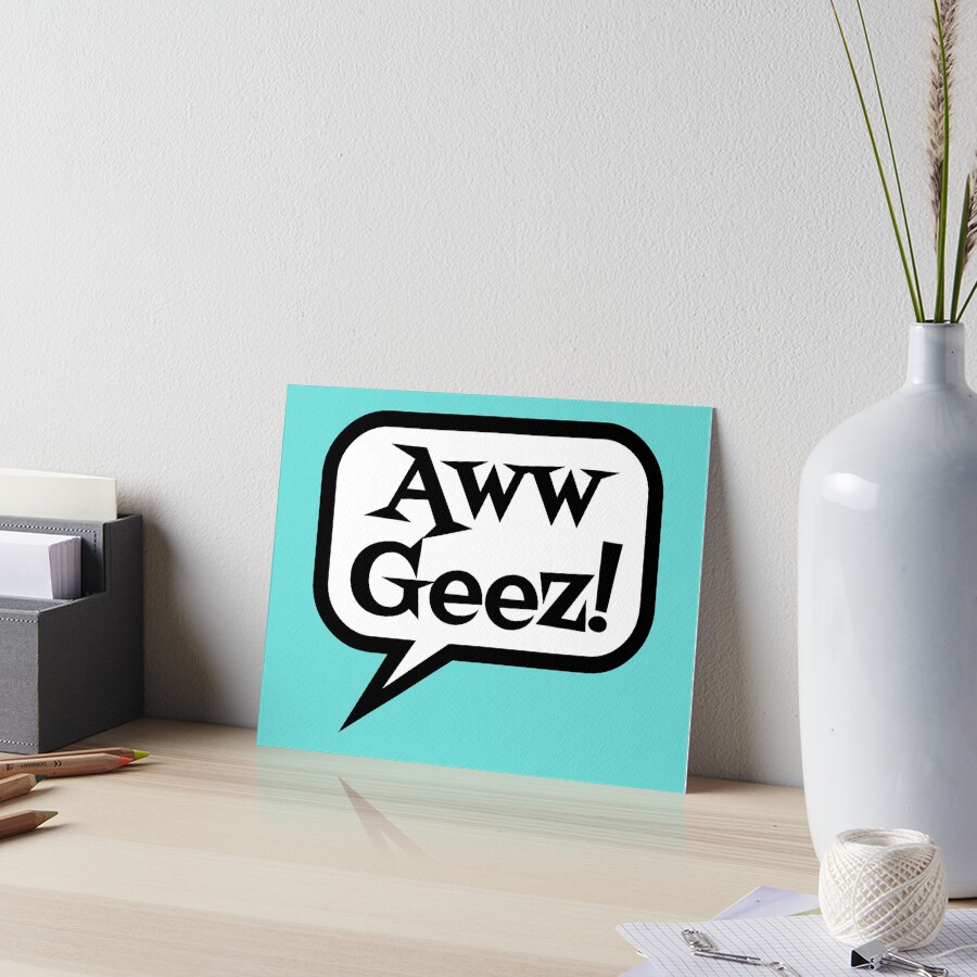 "Aww Geez on Aqua Blue, Midwest Curse Words, Upper Midwestern Slang ...