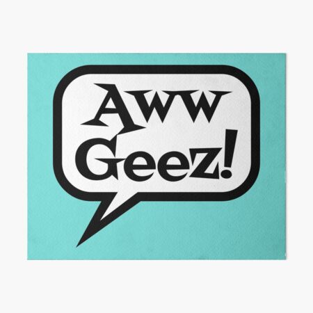 "Aww Geez on Aqua Blue, Midwest Curse Words, Upper Midwestern Slang ...