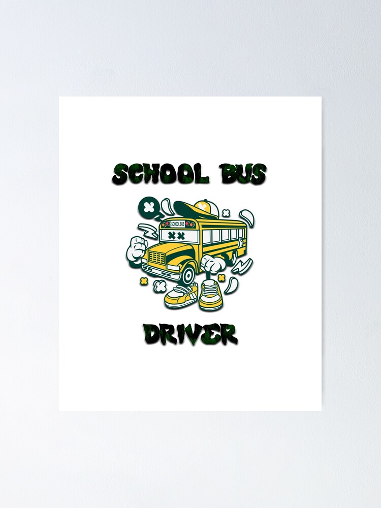 "School Bus Driver Quotes" Poster for Sale by Dolg | Redbubble