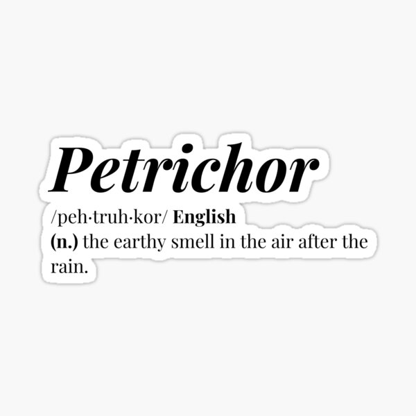 "Petrichor Word Definition " Sticker by SkyeStLouis | Redbubble