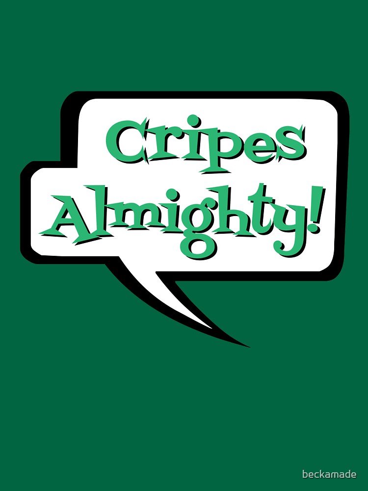 "Cripes Almighty on Gray, Midwest Slang Swear Humor, Midwestern Accent ...