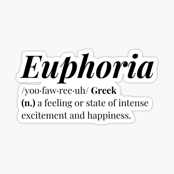 "Euphoria Word Definition " Sticker for Sale by SkyeStLouis | Redbubble
