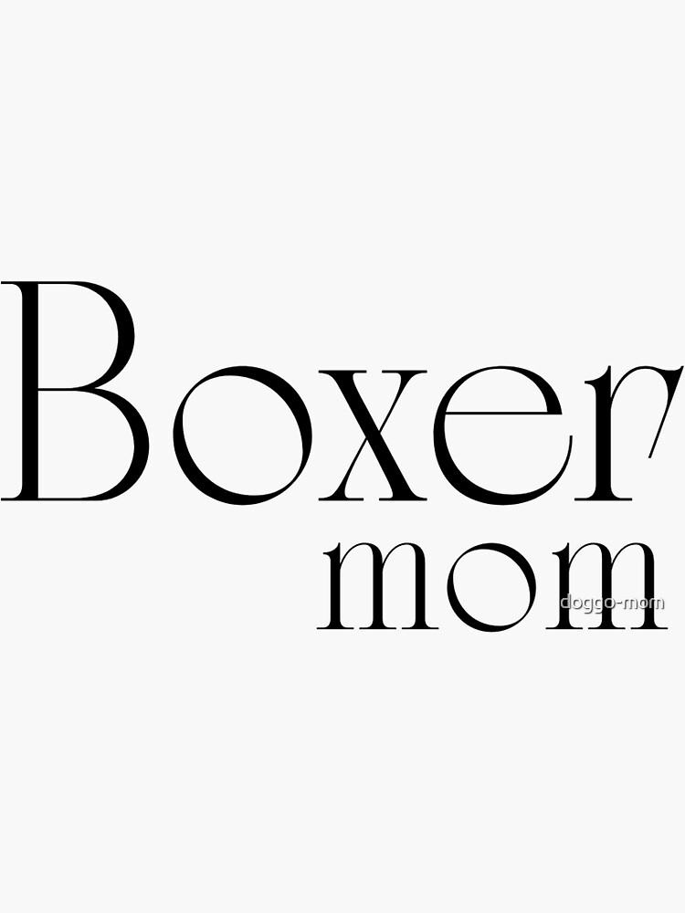 "Boxer Mom " Sticker by doggo-mom | Redbubble