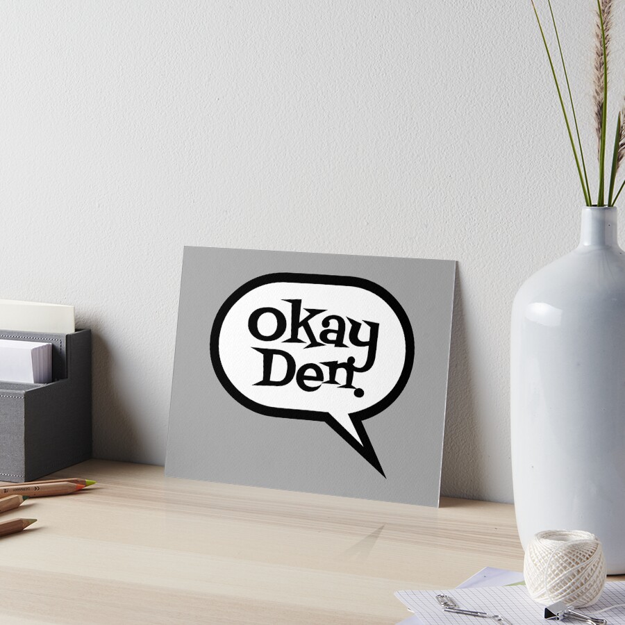 "Okay Den Comic Style Black and White on Gray, Upper Midwest Slang ...