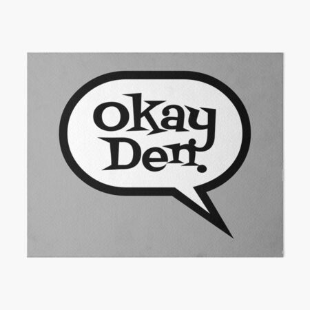 "Okay Den Comic Style Black and White on Gray, Upper Midwest Slang ...