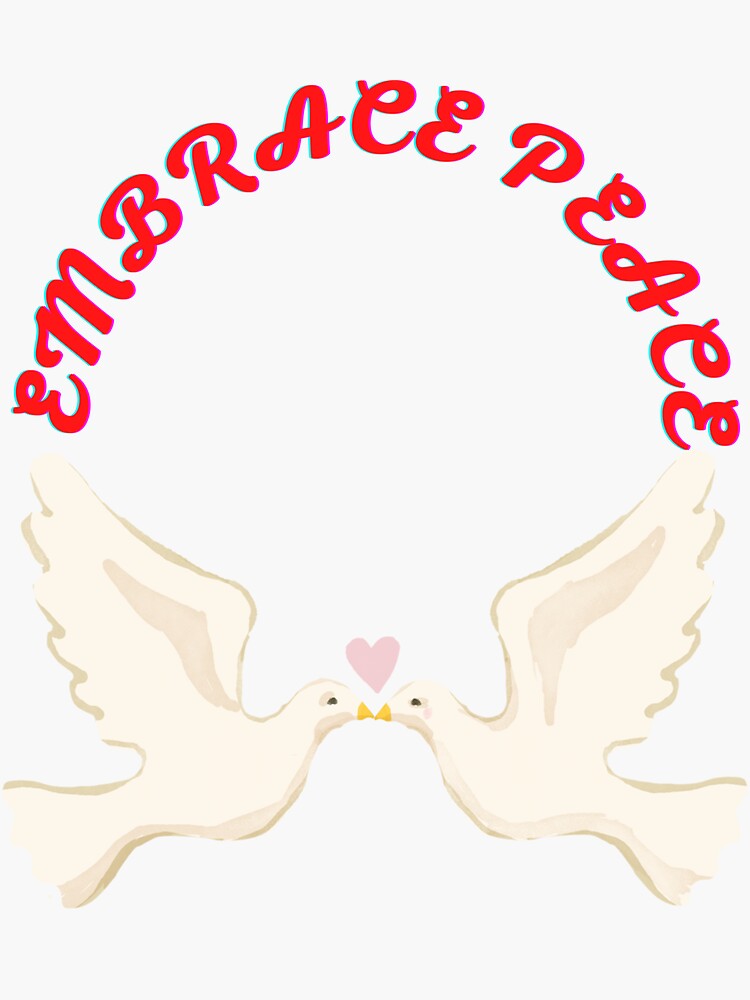 "Embrace peace everywhere at all times" Sticker for Sale by Greatpath ...