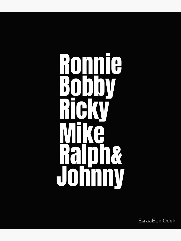 "Ronnie Bobby Ricky Mike Ralph &Johnny White" Poster for Sale by ...