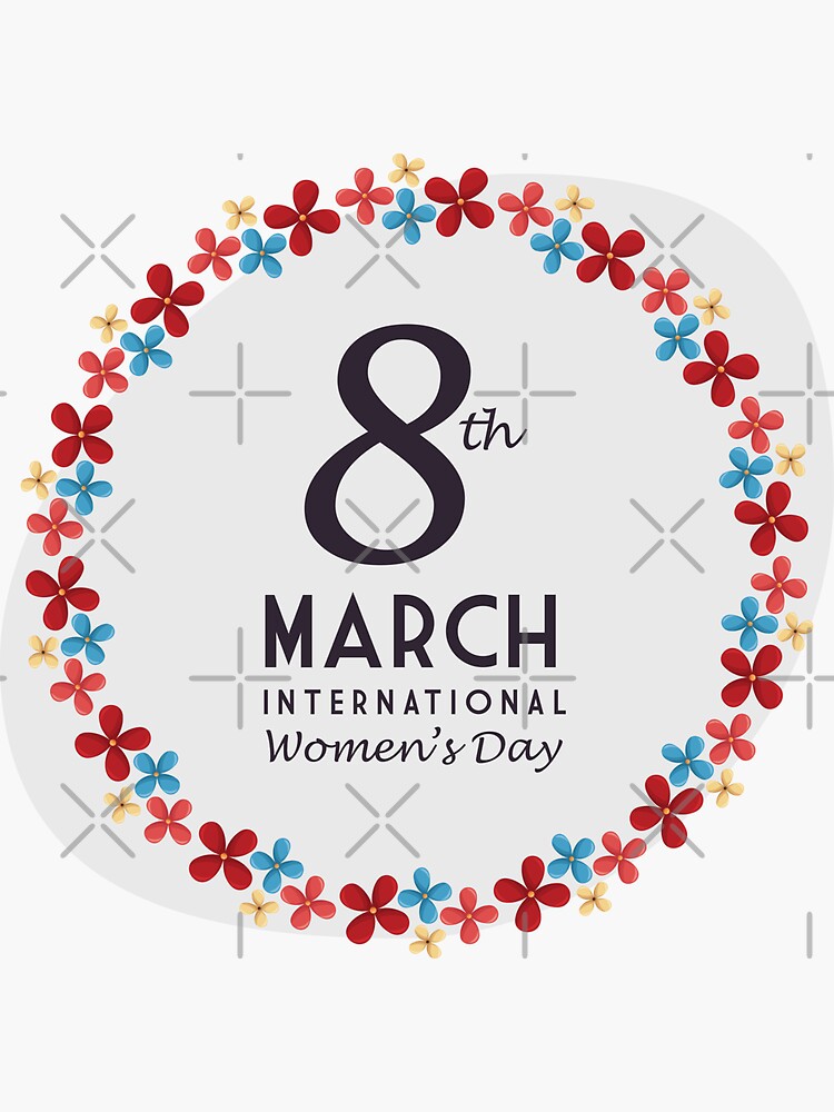 " 8th March - Celebration of International Women's Day" Sticker for ...