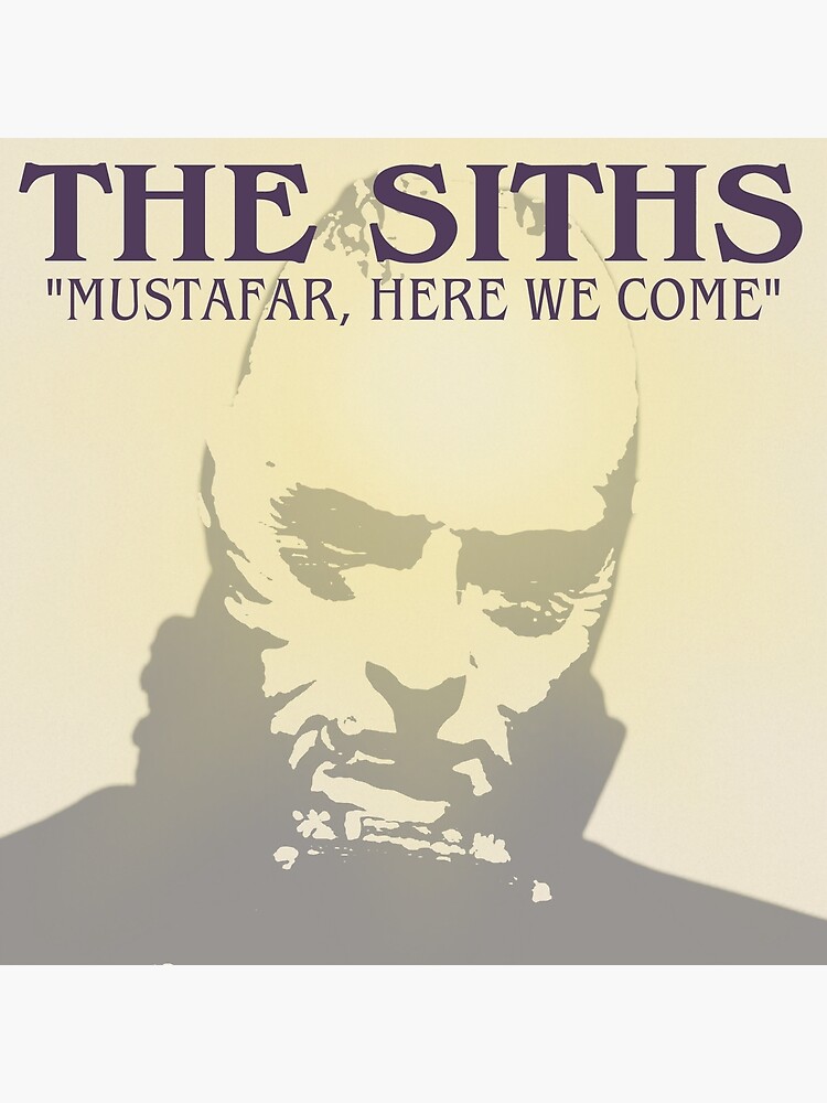 The Siths - Mustafar, Here We Come Premium Matte Vertical Poster sold ...