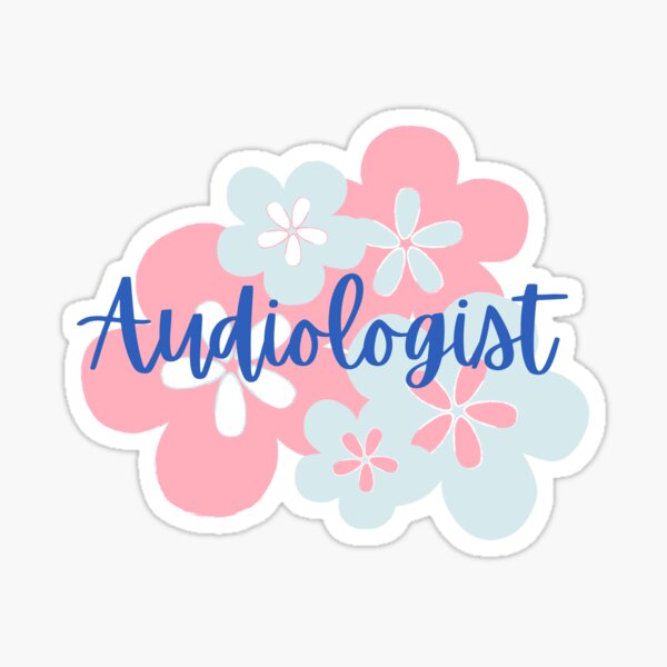 "Audiologist in Pink and Blue Floral Bloom" Sticker by Hear4theEars ...