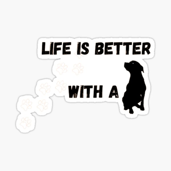 "LIFE IS BETTER WITH A DOG" Sticker for Sale by Hii-Baa | Redbubble