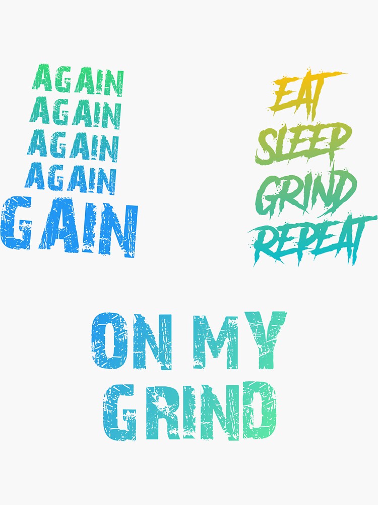 "Eat Sleep Grind Repeat Motivational Pack" Sticker for Sale by Benzerro ...
