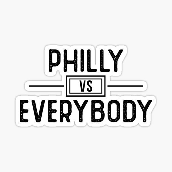 "Philly Vs Everybody" Sticker by M0ncef | Redbubble