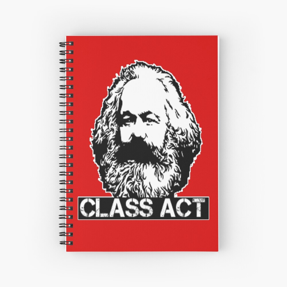 "Karl Marx - Class Act" Spiral Notebook by LeonardMarxlow | Redbubble