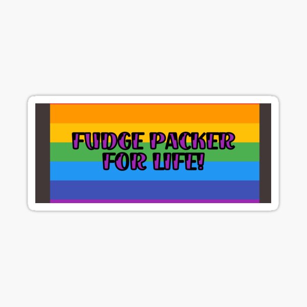 "Fudge Packer For Life Magnet Sticker Car Magnet Bumper Sticker ...
