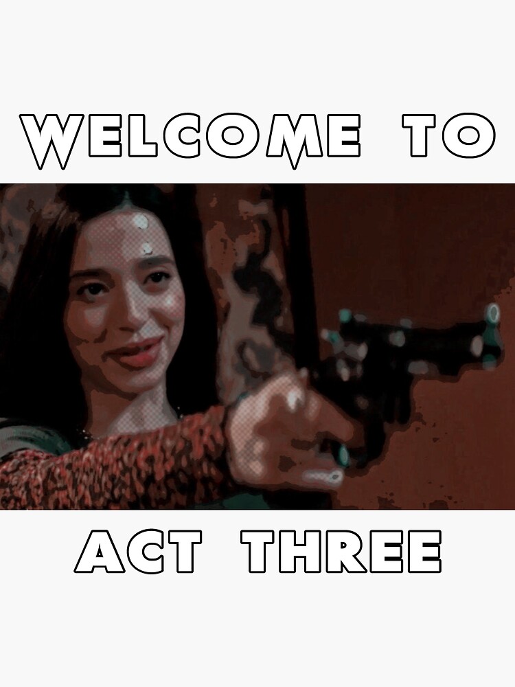 ""Welcome To Act Three" " Sticker for Sale by the80slashers | Redbubble