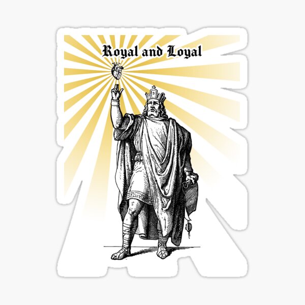 "Royal and Loyal" Sticker by Odie67 | Redbubble