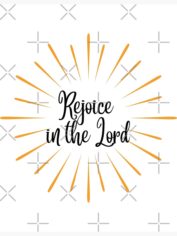 "Rejoice In The Lord" Poster for Sale by VerseGifts | Redbubble