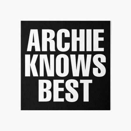 "Archie Knows Best - Archie Name" Art Board Print by Custom-Name ...