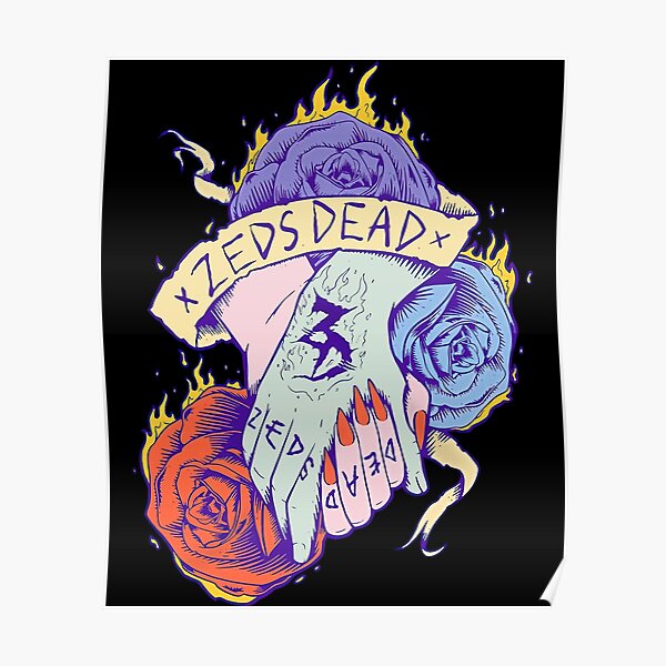 "Zeds Dead Merch" Poster for Sale by Elliot-Lynch | Redbubble