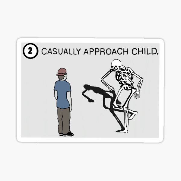 "Casually Approach Child Meme" Sticker for Sale by Scoriah | Redbubble