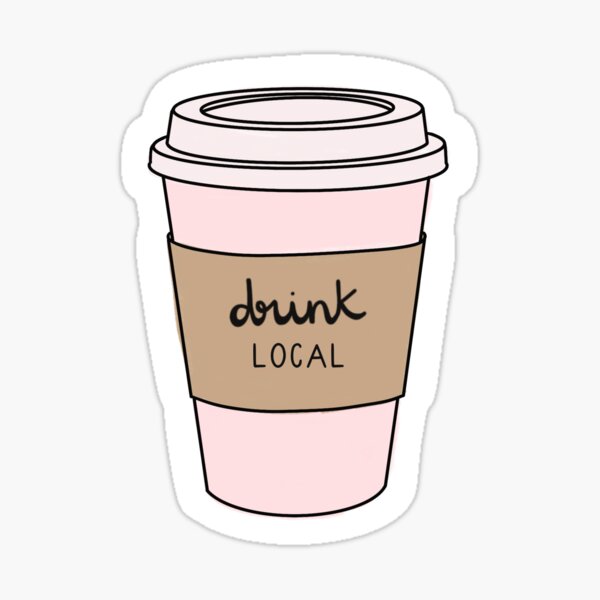 "DRINK LOCAL" Sticker for Sale by byrilieb | Redbubble