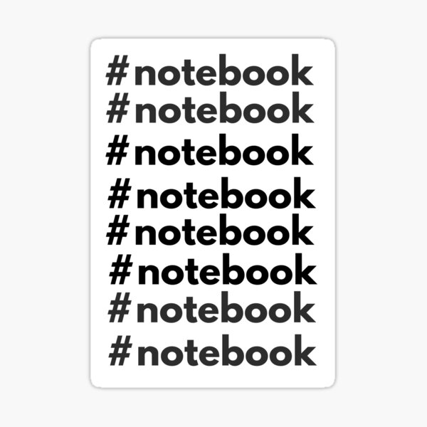 "#Notebook - the notebook" Sticker by ShakingTrees | Redbubble