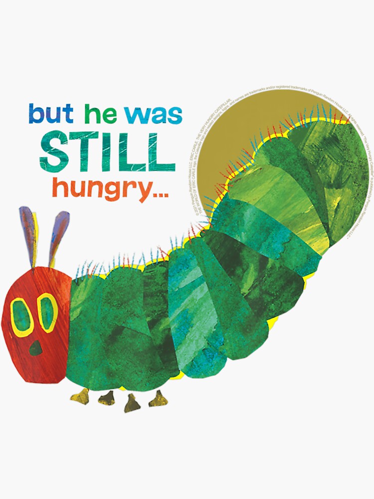 "Eric Carle Still Hungry" Sticker by DanielaVogel | Redbubble