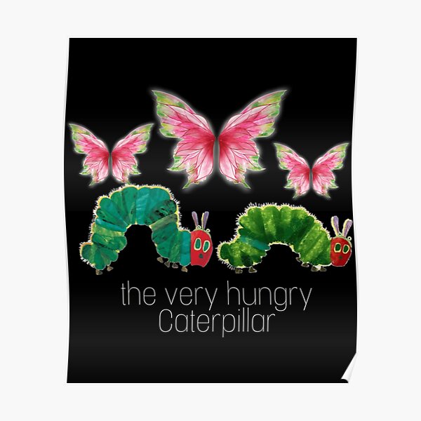 "The Very Hungry Caterpillar" Poster for Sale by DanielaVogel | Redbubble