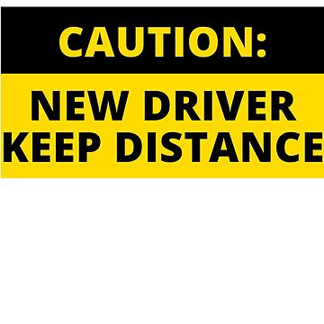 "New Driver Keep Distance" Sticker for Sale by Buyeseoshop | Redbubble