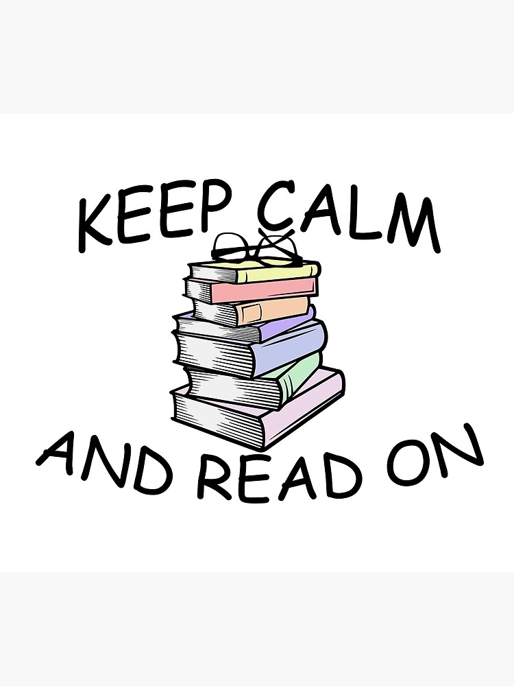 "Keep Calm and Read On stack of books design" Poster for Sale by ...