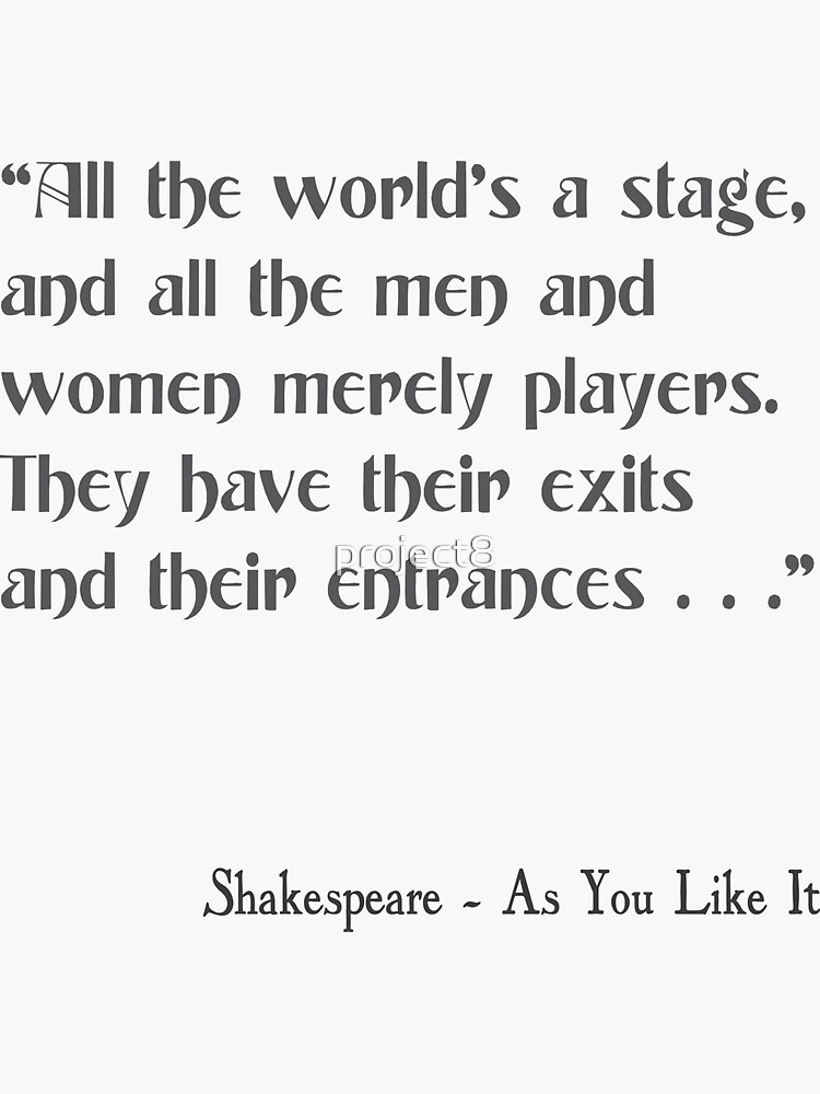 "Shakespeare Quote - All the World’s a Stage " Sticker by project8 ...
