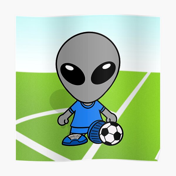 "Alien Playing Football / Soccer " Poster for Sale by SpaceAlienTees ...