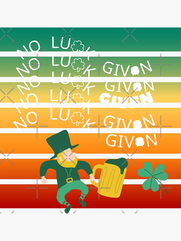 "No Luck Given" Sticker by leshewle | Redbubble