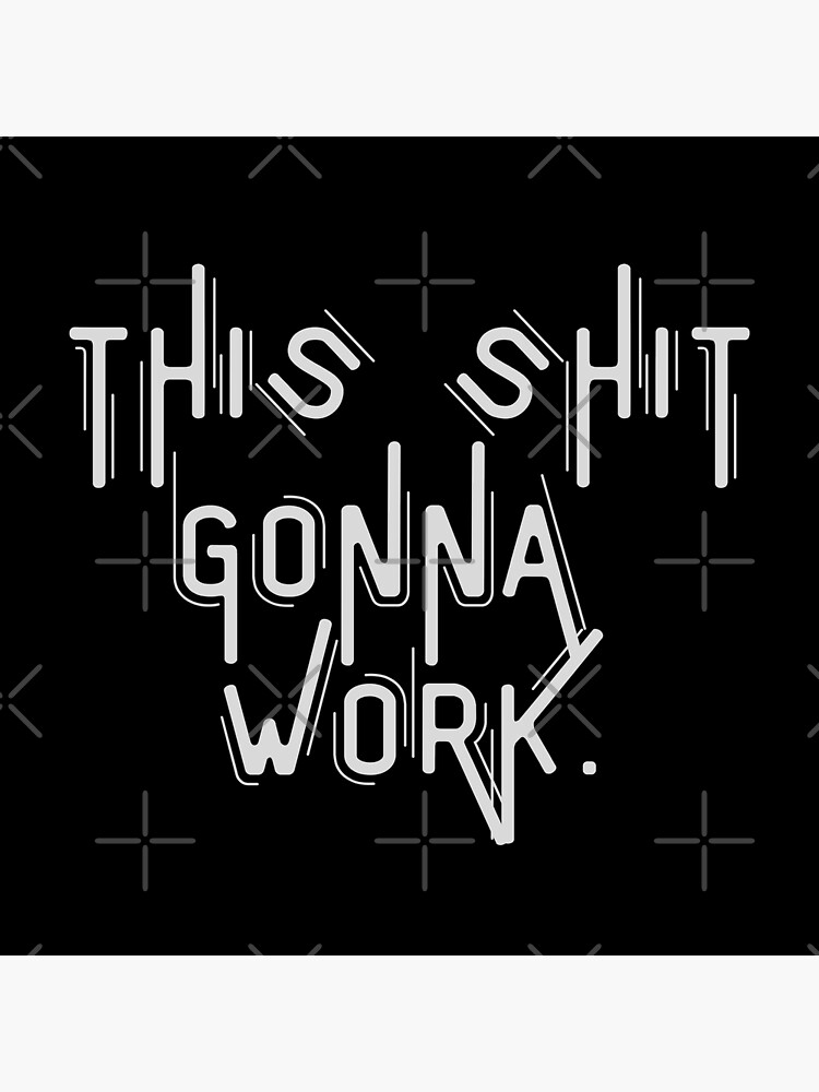 "Vintage This shit gonna work Cool Typography " Poster by X-Trends ...