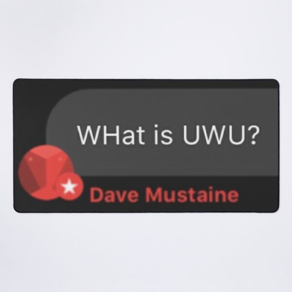 "Dave Mustaine : What Is UWU?" Mouse Pad by hallowedbetshop | Redbubble
