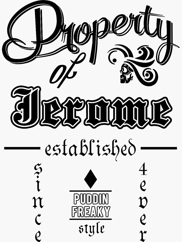 "property of jerome" Sticker for Sale by tarantinope | Redbubble
