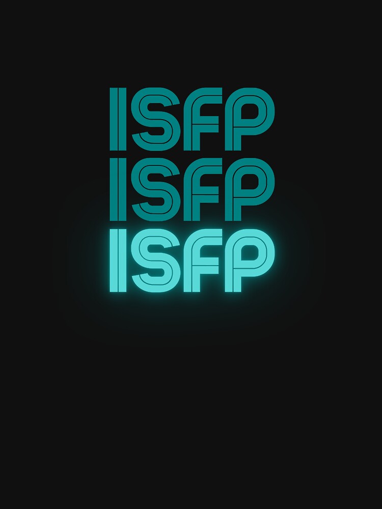 "ISFP Personality Type Art. MBTI Art. MBTI gift. ISFP gift." T-shirt by ...